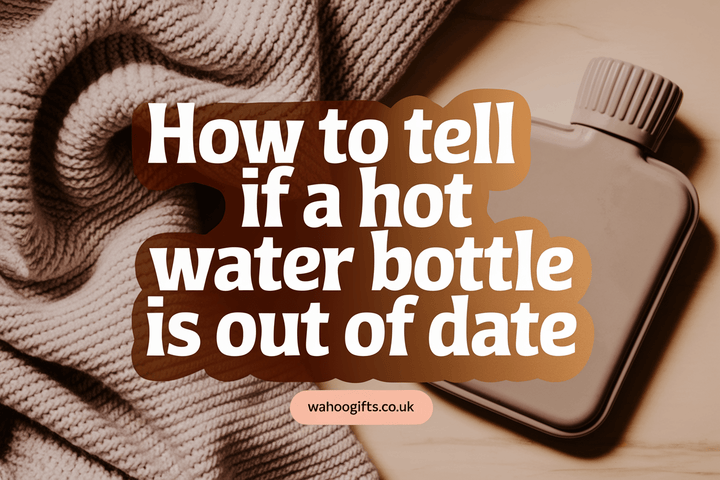 How to Tell if a Hot Water Bottle is Out of Date: Signs to Watch For ...